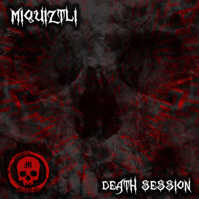 Death Session (EP) | Miquiztli