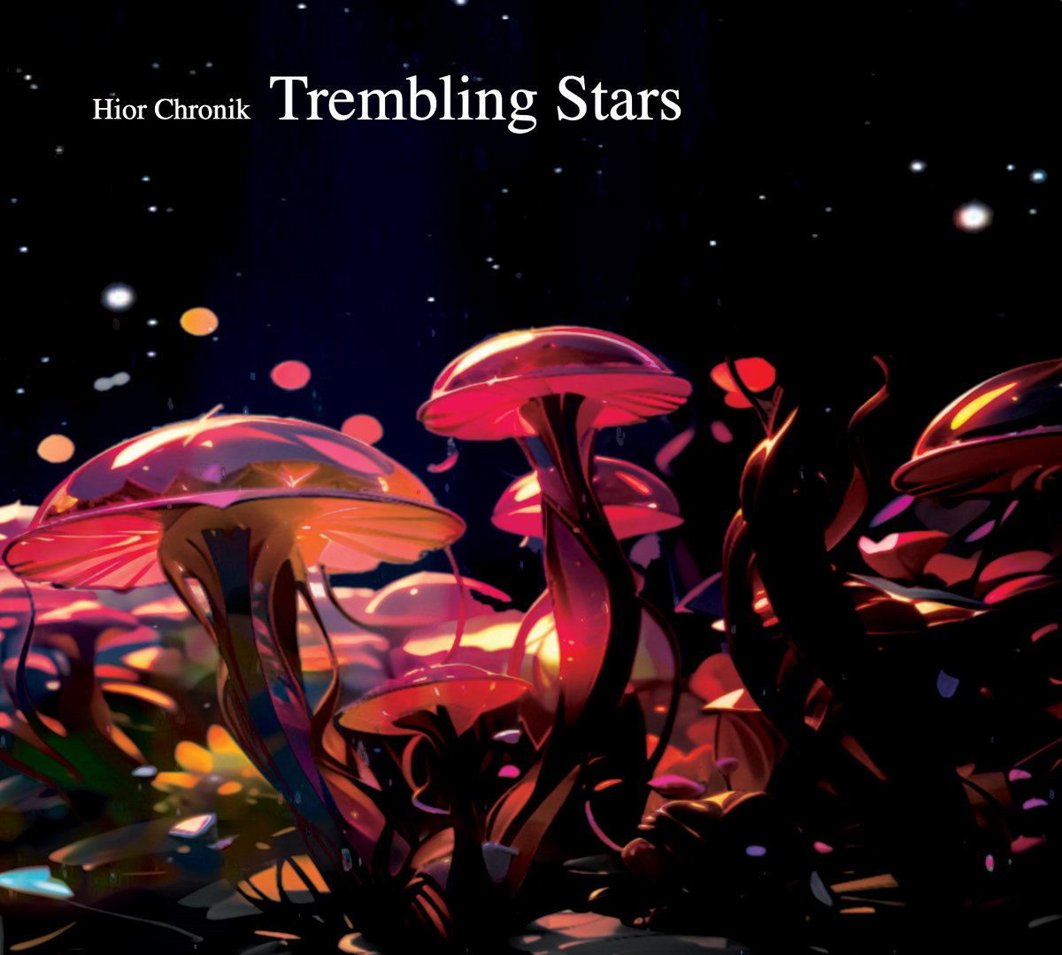 Trembling Stars | Hior Chronik | Touched Music