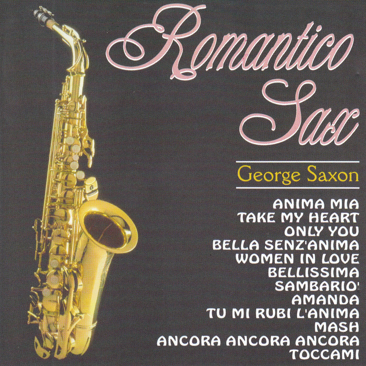 Romantico Sax - A Saxophone Around The World | George Saxon