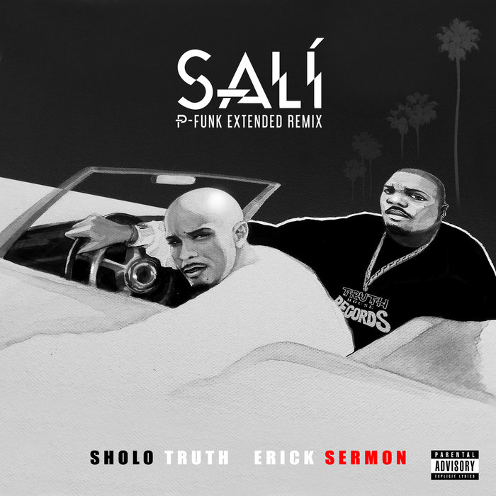 Sholo Truth feat Erick Sermon - Salí (P-Funk Extended Remix) | Sholo ...