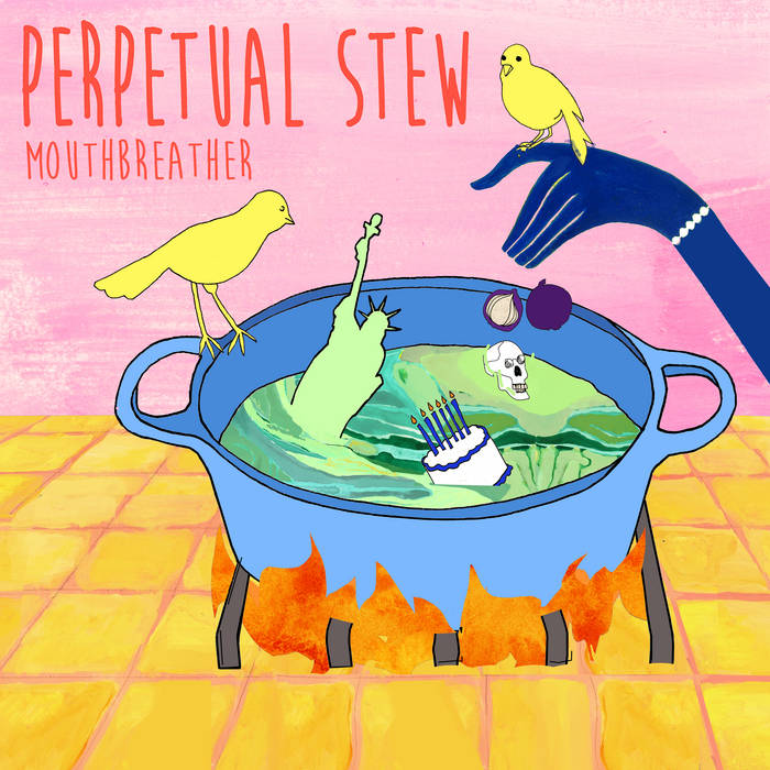 Perpetual Stew | Mouthbreather