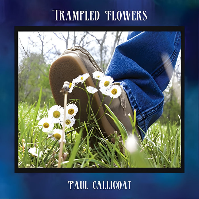 Trampled Flowers | Paul Callicoat