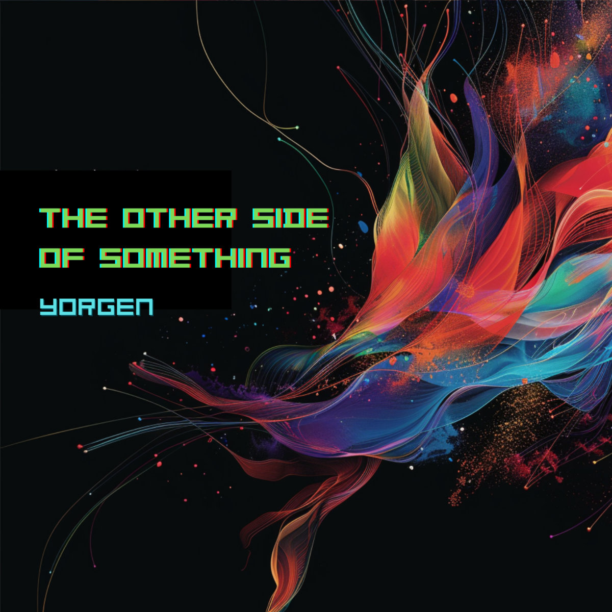 The Other Side Of Something | Yorgen The Artist
