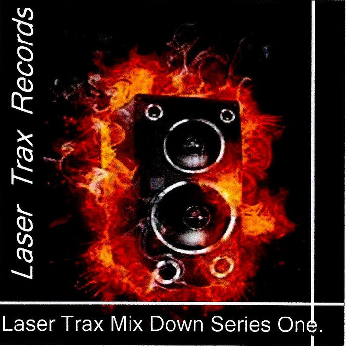 Laser Trax Mix Down One. | lasertraxrecords