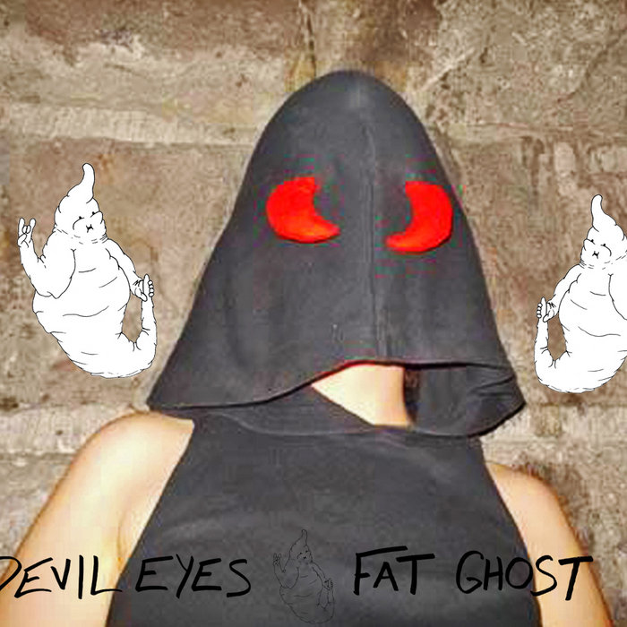 Fat Ghost | Devil Eyes