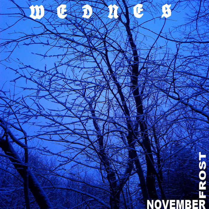 November Frost | WEDNES