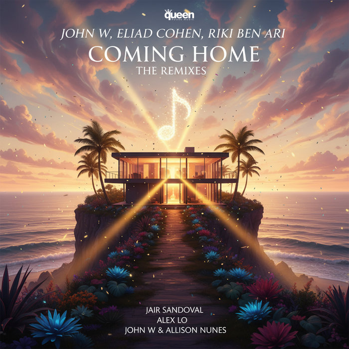 John W, Eliad Cohen, Riki Ben Ari - Coming Home (The Remixes) | John W ...