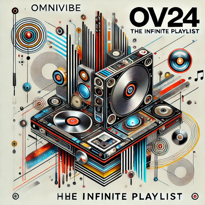 OV24: The Infinite Playlist | OmniVibe