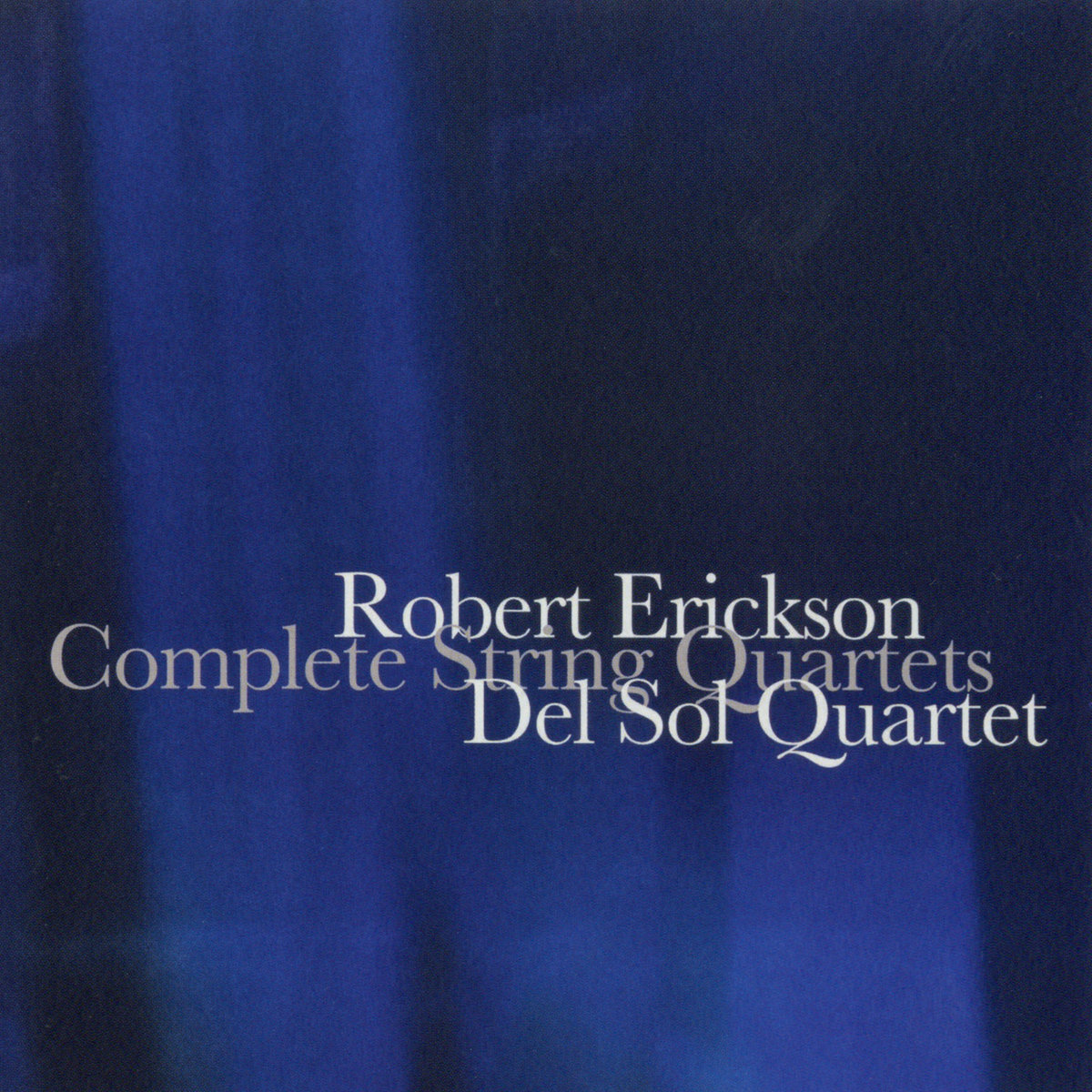 Robert Erickson: Complete String Quartets | Del Sol Quartet | New World Records