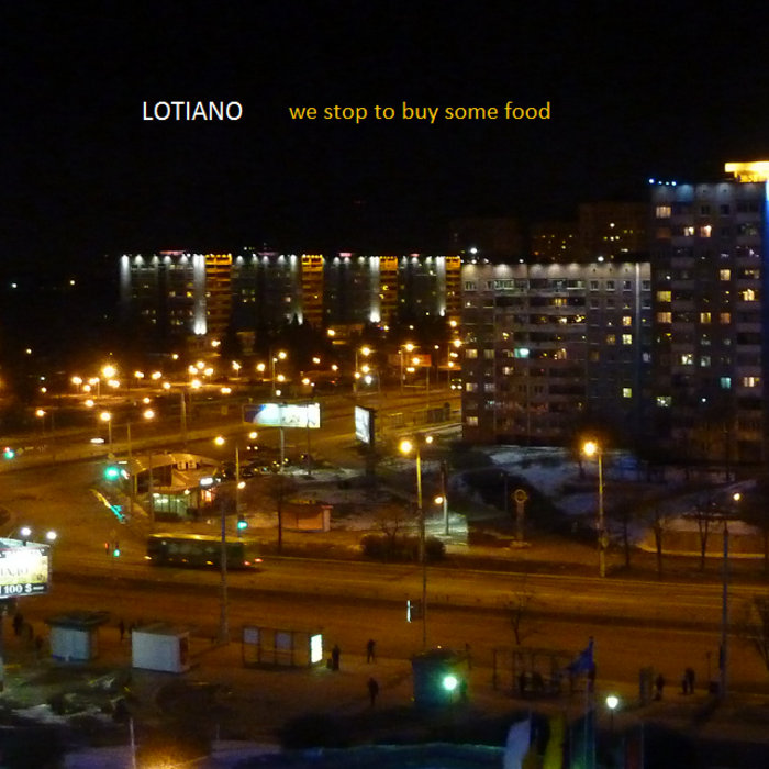 We Stop To Buy Some Food | Lotiano