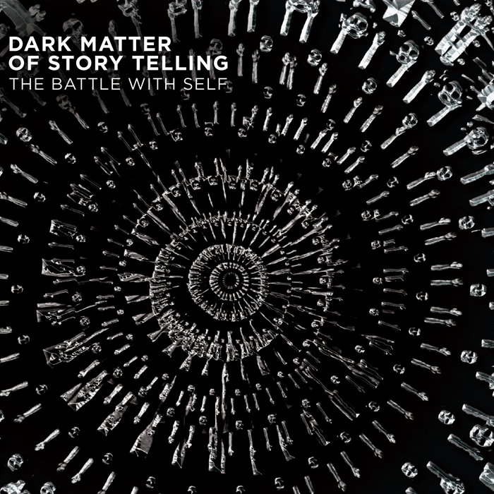 The Battle With Self | DARK MATTER OF STORY TELLING