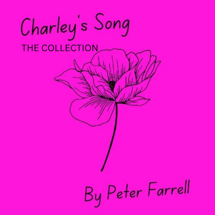 Charley's Song The Collection | Peter Farrell