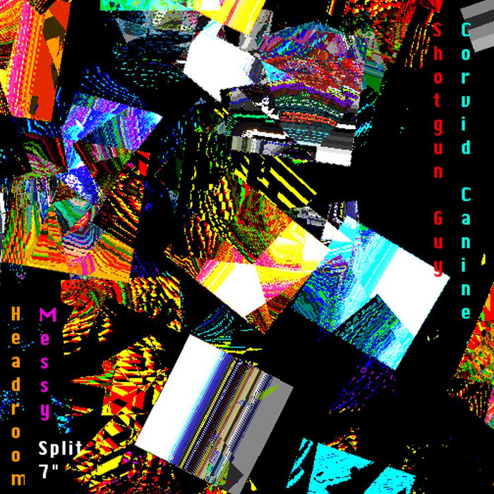 Messy Headspace split W/Corvid Canine | Shotgun Guy | Micah Jordan