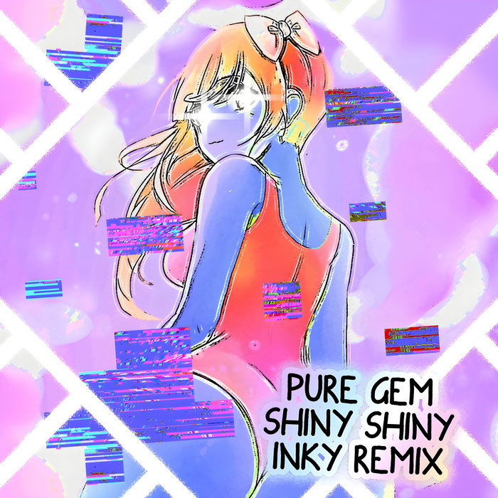 Pure Gem - Shiny Shiny (Inky Remix) | Inky - TS