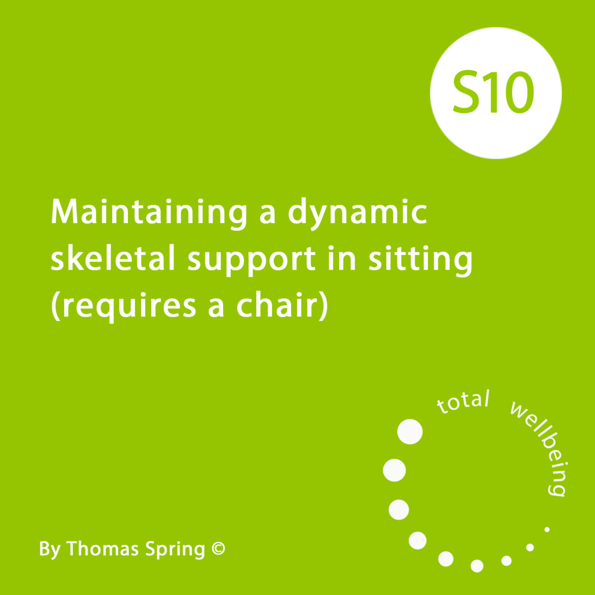 S10 Maintaining a dynamic skeletal support in sitting | Totalwellbeing