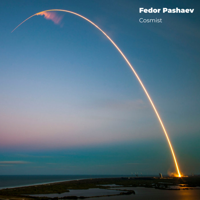 Cosmist | Fedor Pashaev