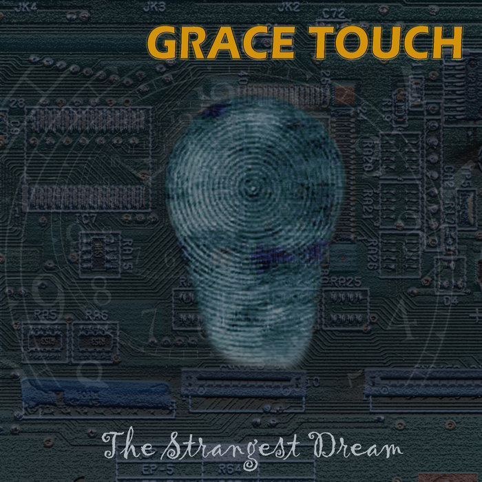 The Strangest Dream | GRACETOUCH