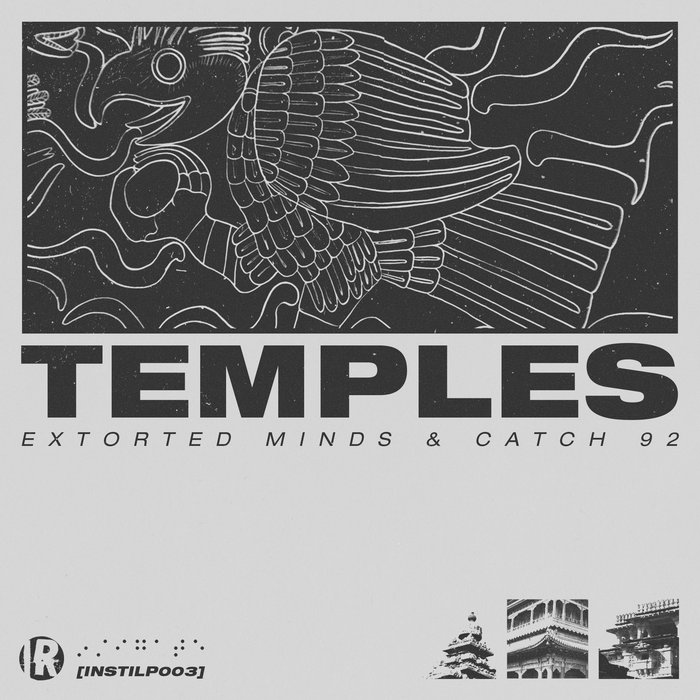 Temples [INSTiLP003] | Extorted Minds & Catch92 | Instigate Recordings