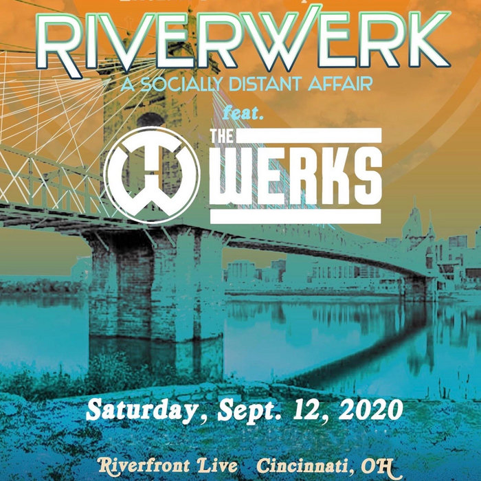 LIVE @ Riverfront Live Cincinnati, OH 9.12.2020 | The Werks