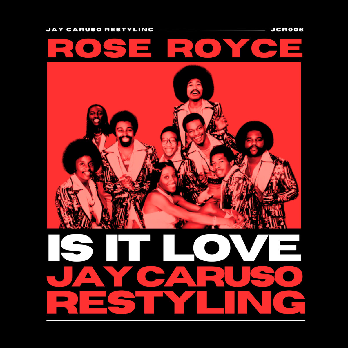 Rose Royce - Is It Love (Jay Caruso Restyling) JCR0006 | Jay Caruso