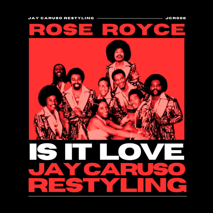 Rose Royce - Is It Love (Jay Caruso Restyling) JCR0006 | Jay Caruso