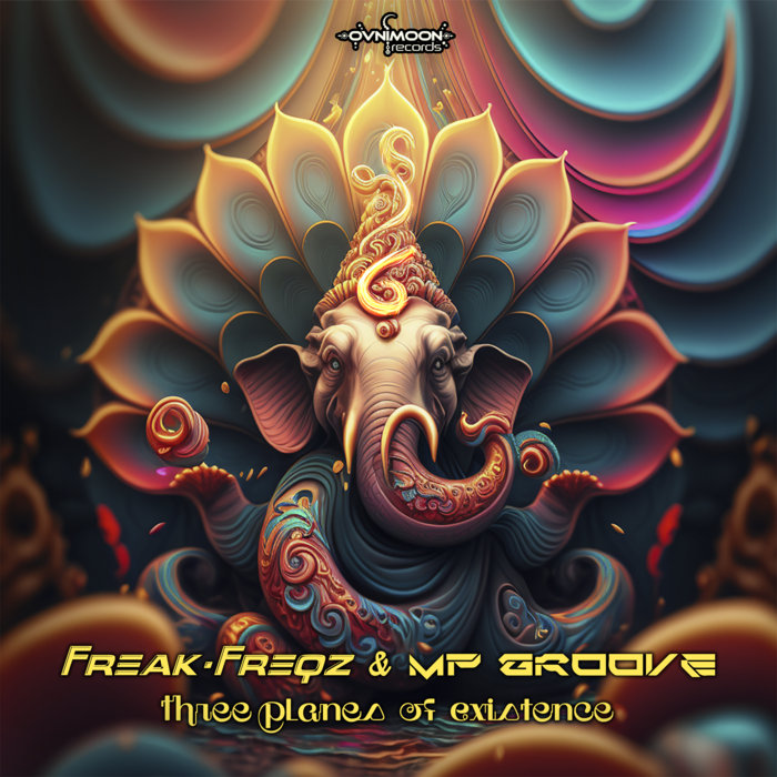Freak Freqz & MP Groove - Three Planes Of Existence (ovniep534 - Ovnimoon Records) | Ovnimoon ...