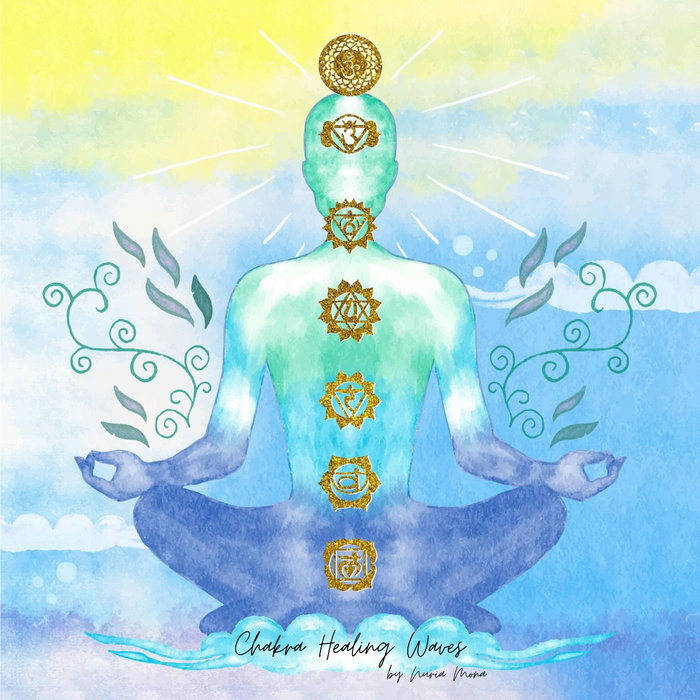 Chakra Healing Waves | Nuria Mona