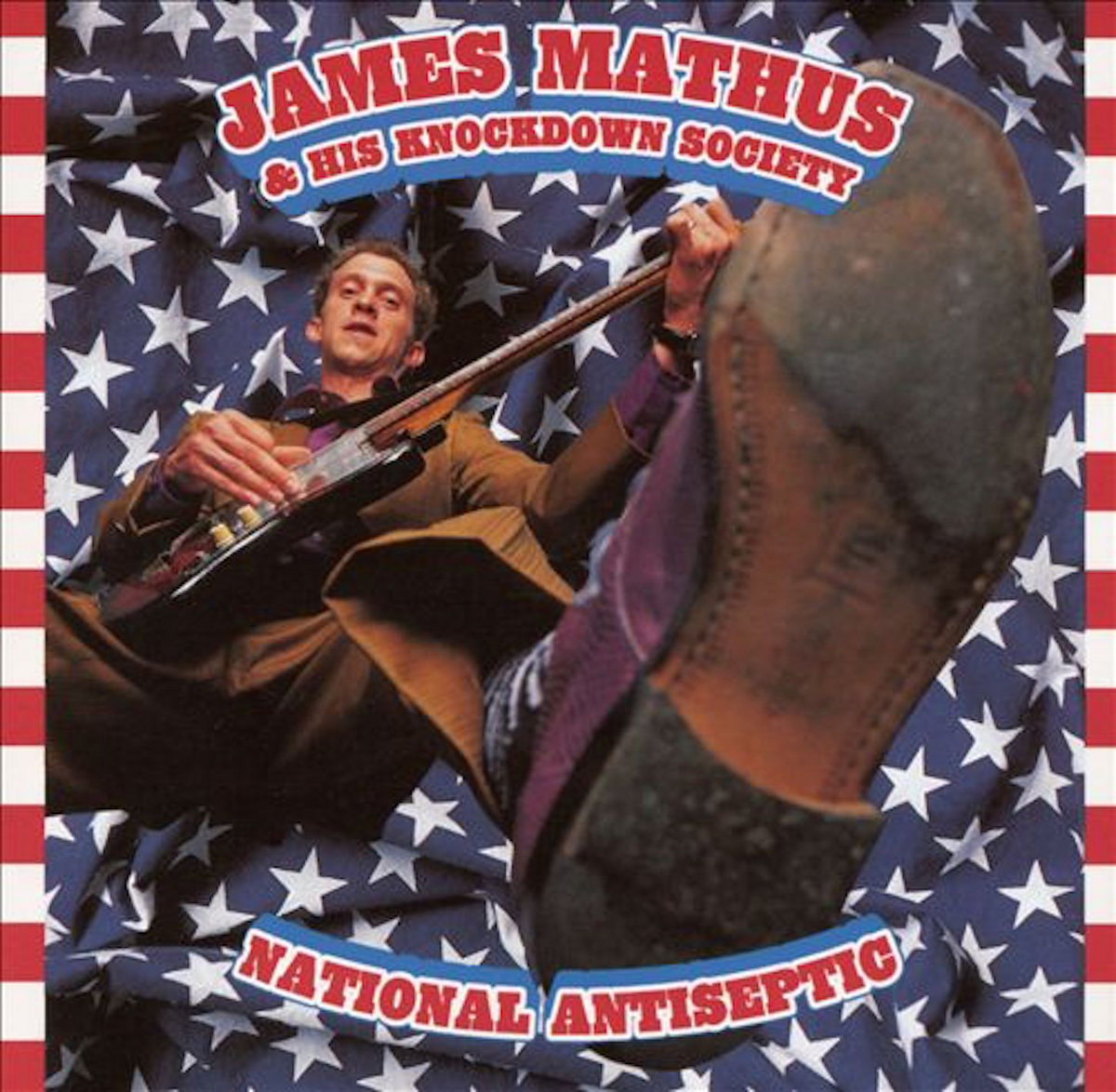 National Antiseptic | James Mathus & His Knockdown Society | Jimbo Mathus