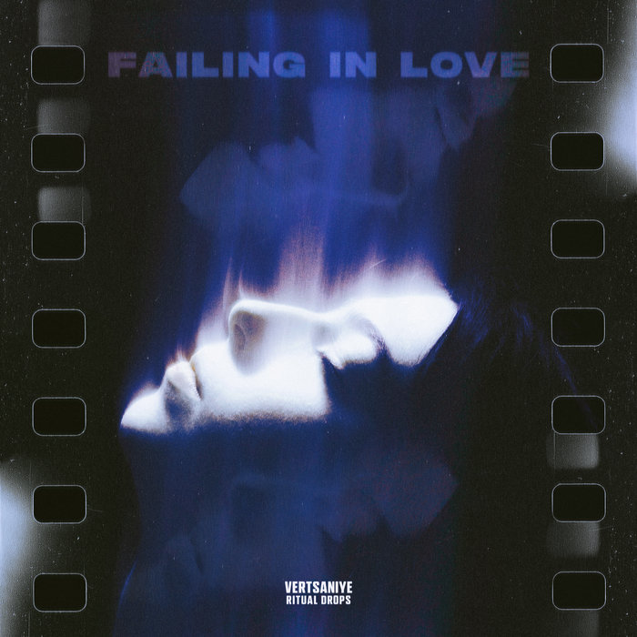Failing in Love | VERTSANIYE x Ritual Drops | Untitled Burial