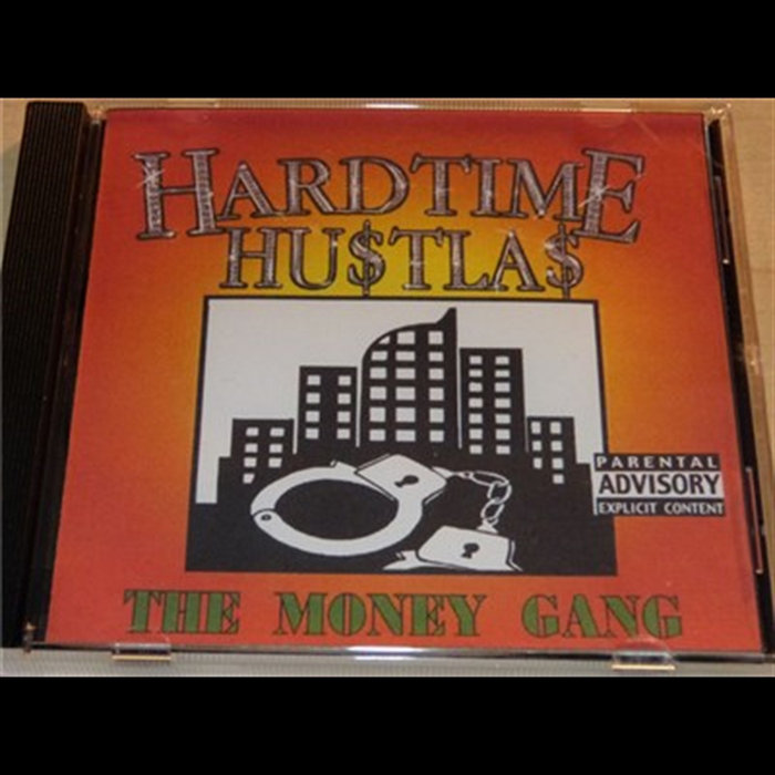 The Money Gang | Hardtime Hu$tla$