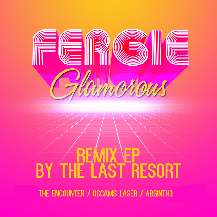 The Glamorous EP | Absinth3, Occams Laser, The Encounter | The Last Resort