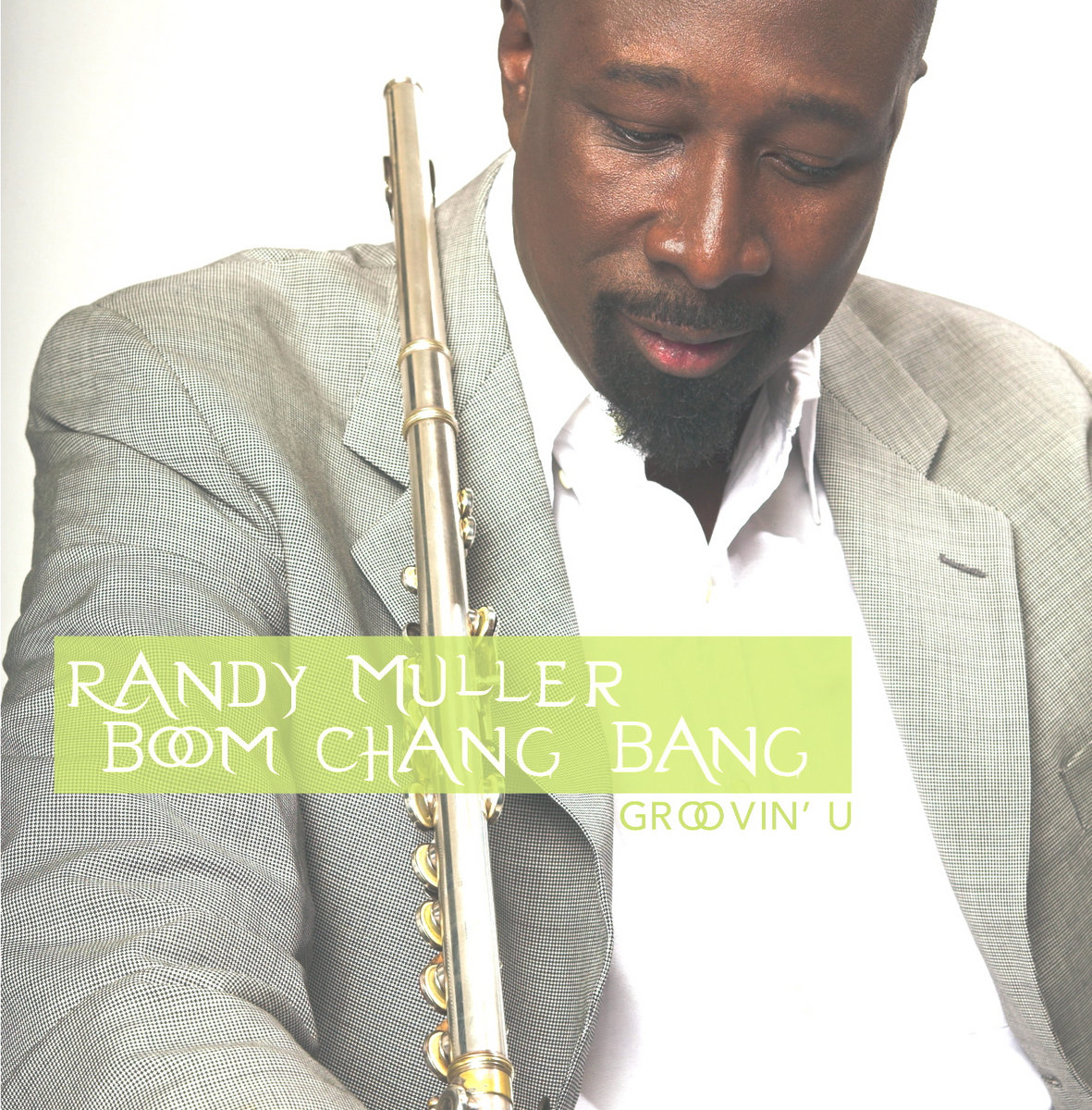 Groovin' U | Randy Muller Boom Chang Bang | Randy Muller