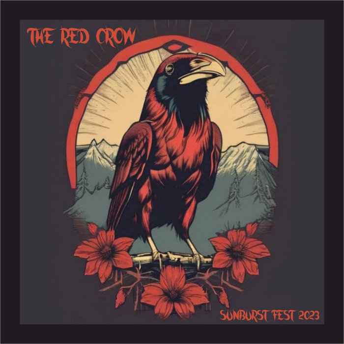 The Red Crow @ Sunburst Fest 2023 | The Red Crow | Triptych Bootleg