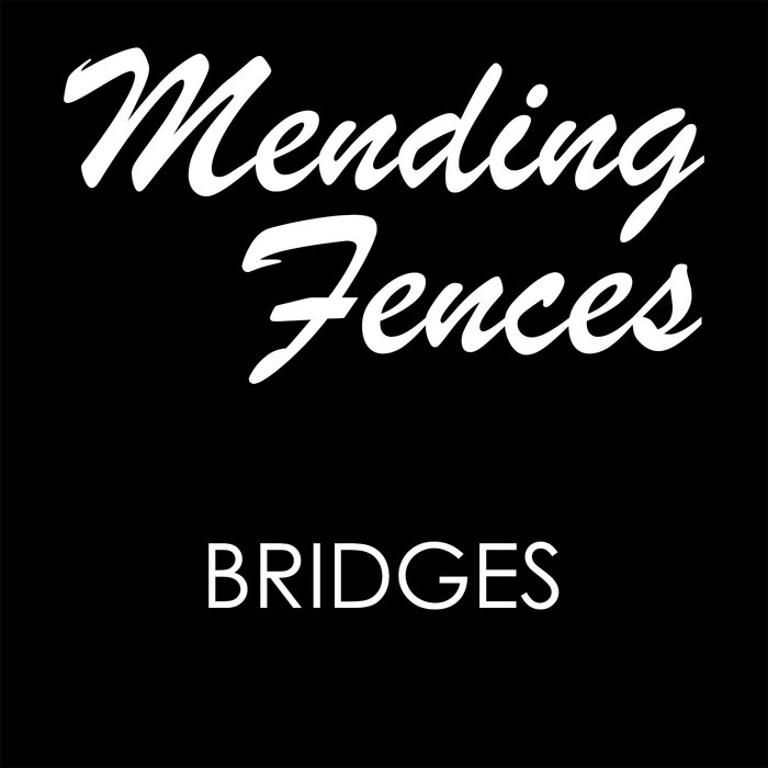 Bridges - Single | Mending Fences