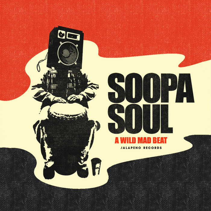 A Wild Mad Beat | Soopasoul