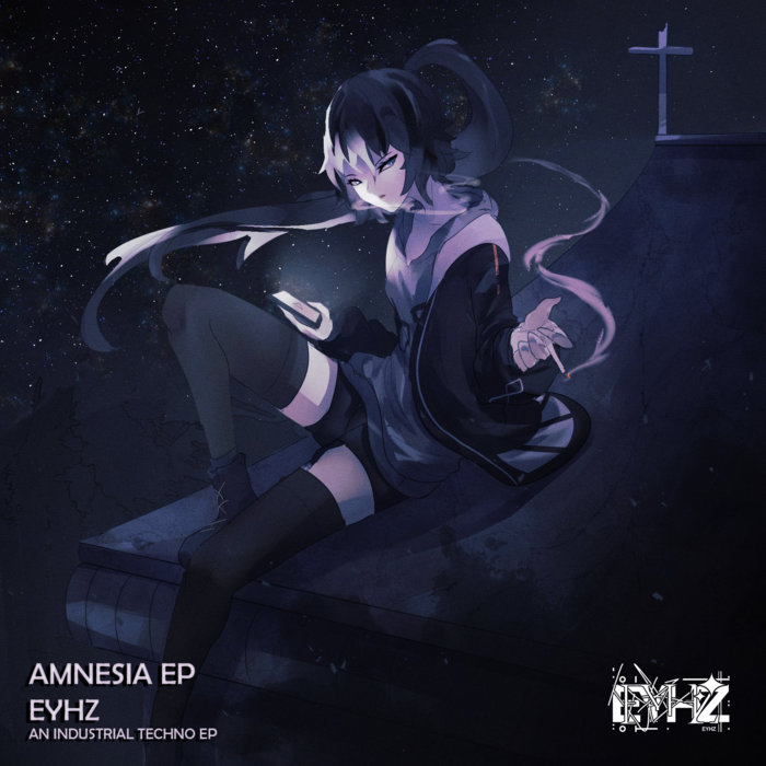 Amnesia EP | Eyhz