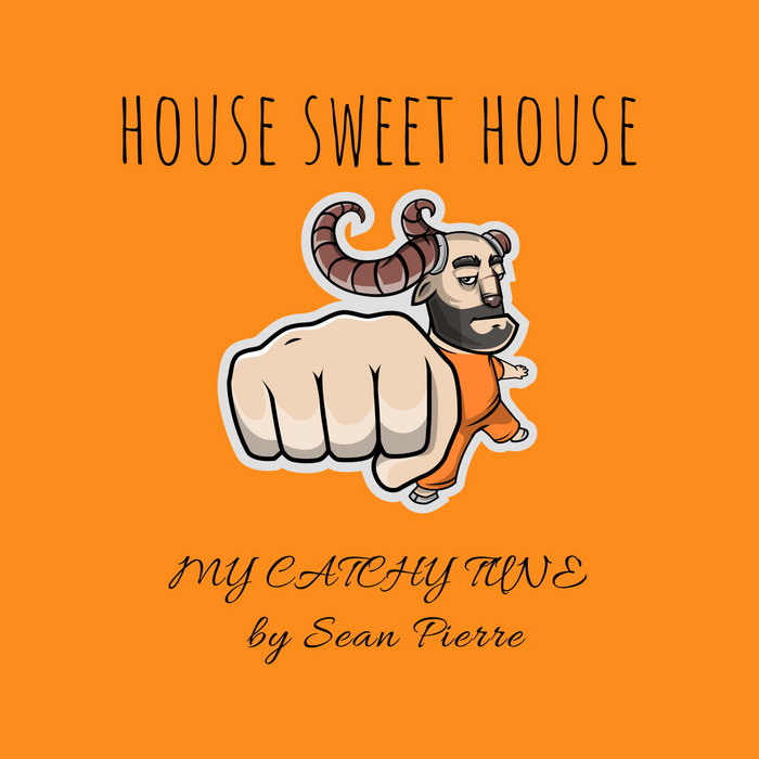 house sweet house | Sean Pierre