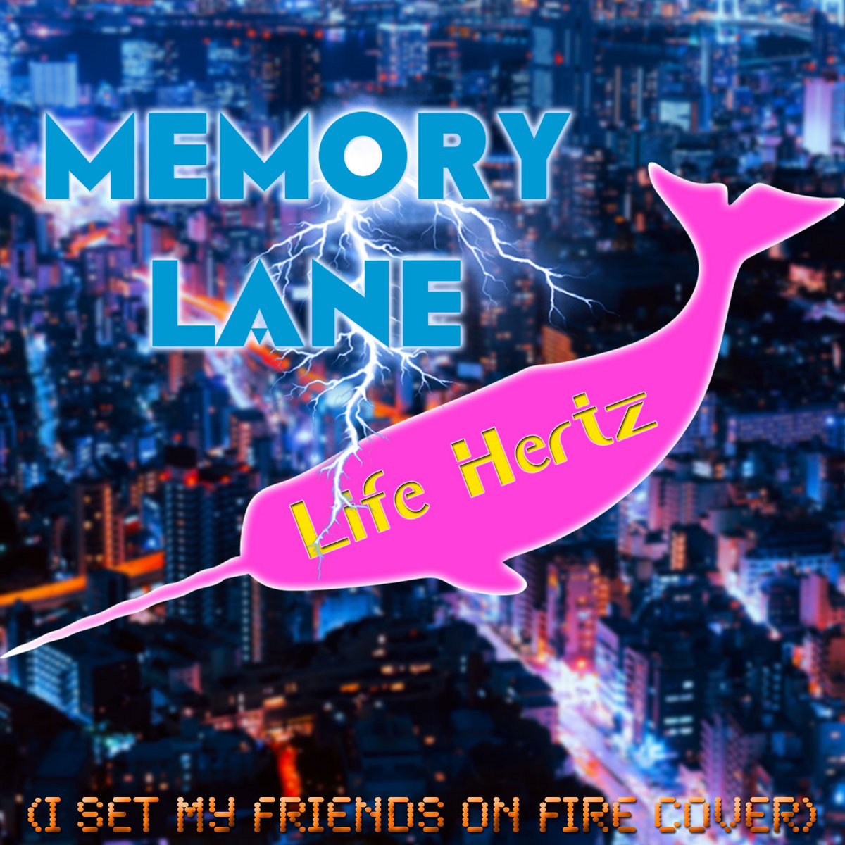 Life Hertz (I Set My Friends On Fire Cover) | 𝔐𝔢𝔪𝔬𝔯𝔶 𝔏𝔞𝔫𝔢