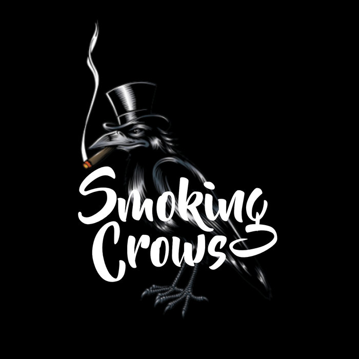 Smoking Crows | Smoking Crows