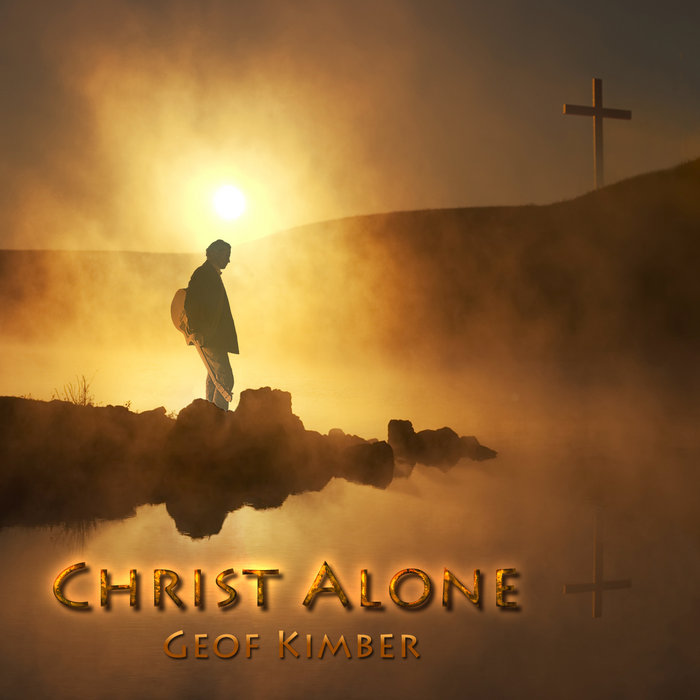 Christ Alone | Geof Kimber