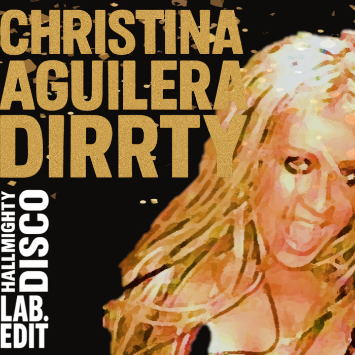 Dirrty (HallMighty DISCO LAB. edit) | Christina Aguilera | HallMighty