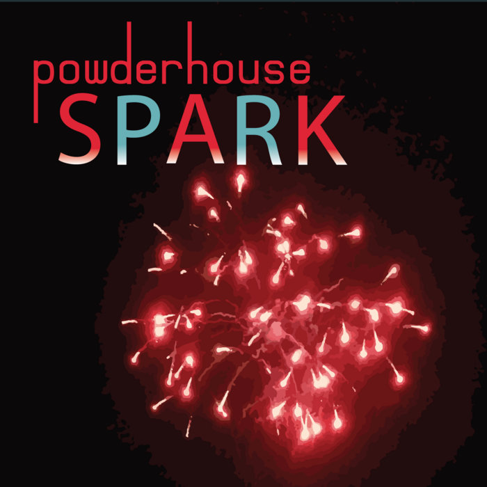 Spark | Powderhouse