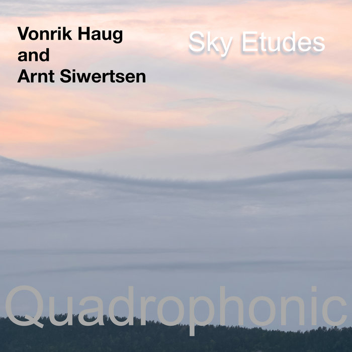 Sky Etudes | Vonrik Haug + Arnt Siwertsen | Vonrik Haug and Arnt Siwertsen