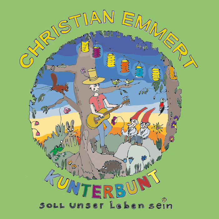 Kunterbunt soll unser Leben sein | Christian Emmert
