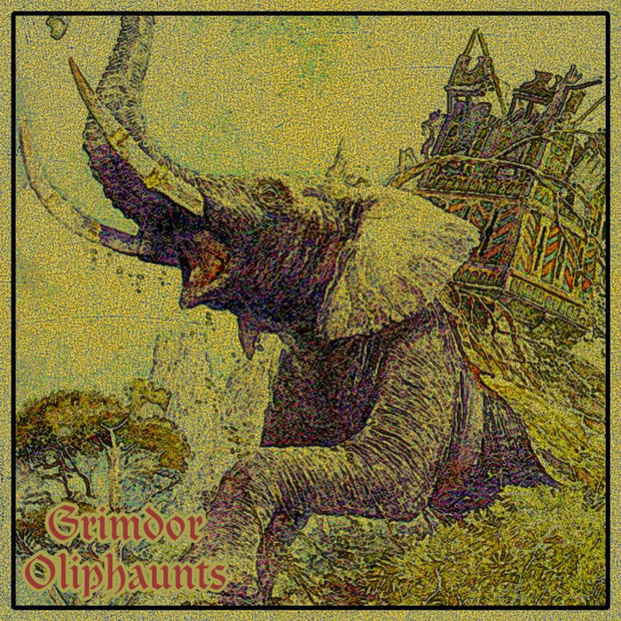 Oliphaunts (Single) | Grimdor