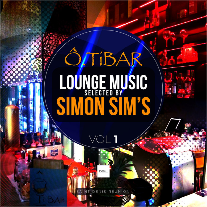 O.Tibar Lounge Music Selected by Simon Sim's Vol. N°1 | Simon Sim's