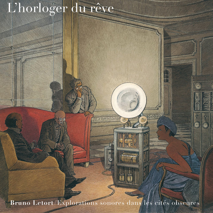 L'HORLOGER DU RÊVE / TRIBUTE TO FRANÇOIS SCHUITEN | Bruno Letort | SOOND