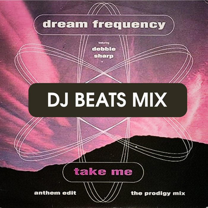Take Me - DJ Mixable Version Beats Intro/Outro - Dream Frequency ...