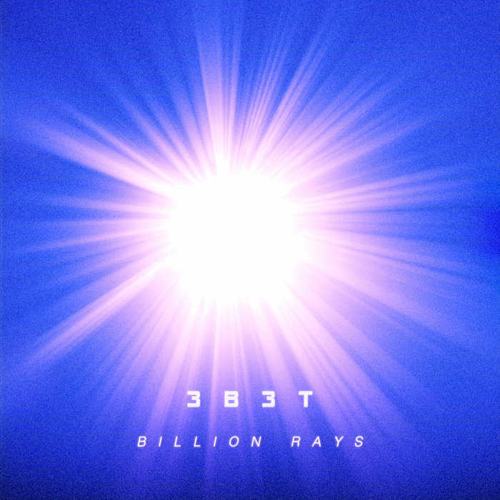 Billion Rays | 3B3T