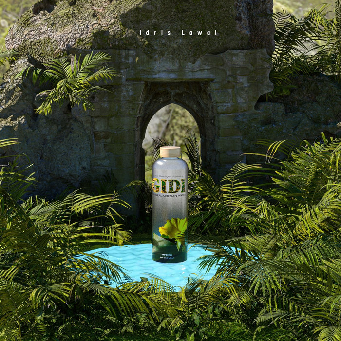GIDI WATER | Idris Lawal